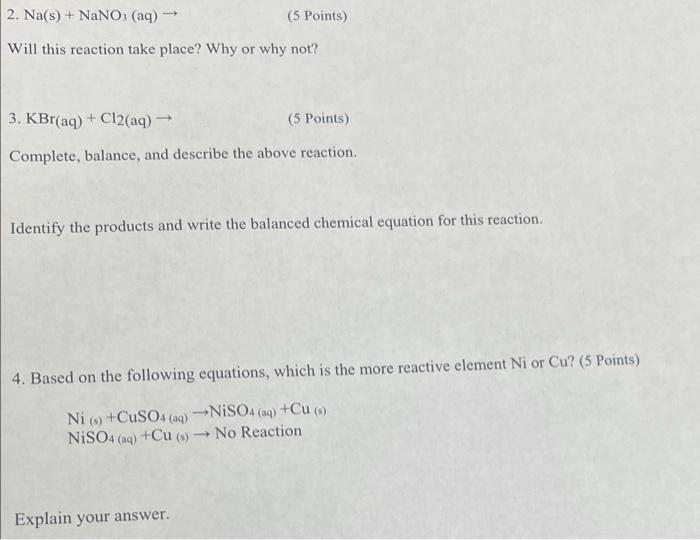 Solved 2. Na(s)+NaNO3 (aq) → (5 Points) Will this reaction | Chegg.com