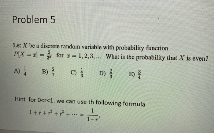 Solved Problem 5 Let X be a discrete random variable with | Chegg.com