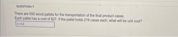 Solved There are 500 wood pallets for the transportation of | Chegg.com