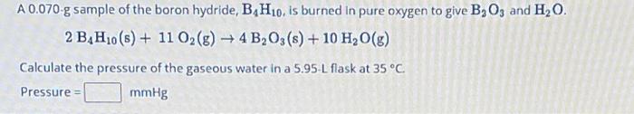 Solved A 0.070-g sample of the boron hydride, B4H10, is | Chegg.com