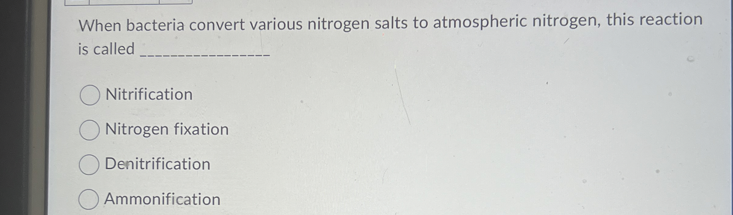 Solved When bacteria convert various nitrogen salts to | Chegg.com