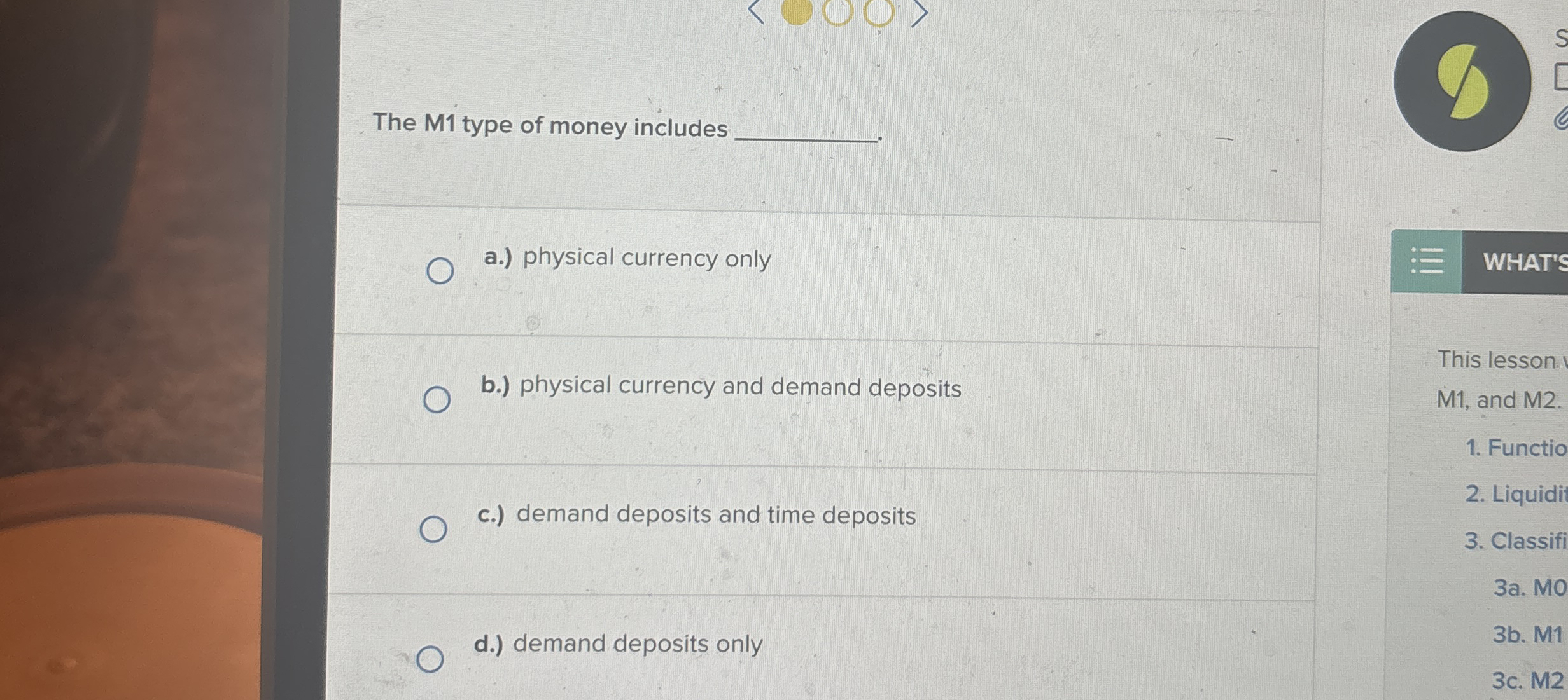 Solved The M1 ﻿type of money includesa.) ﻿physical currency | Chegg.com
