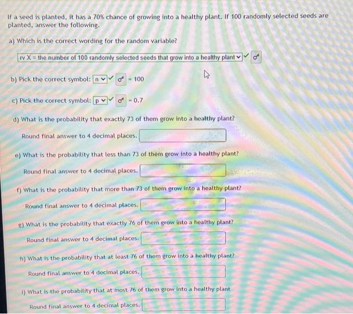 Solved If a seed is planted, it has a 70% chance of growing | Chegg.com