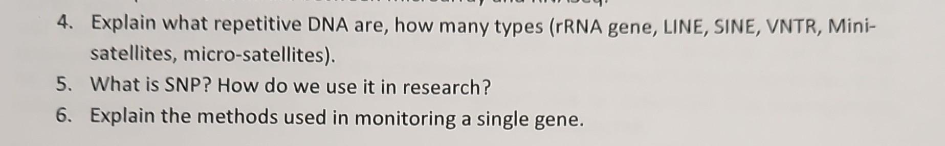 Solved 4. Explain what repetitive DNA are, how many types | Chegg.com