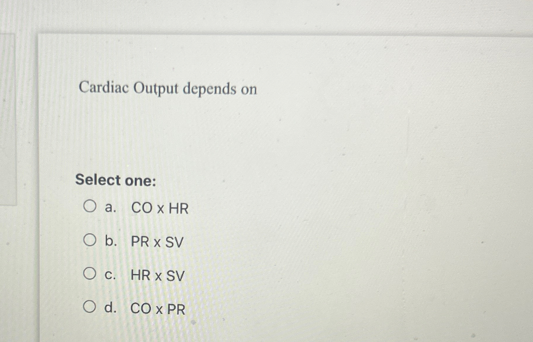 Solved Cardiac Output depends onSelect | Chegg.com