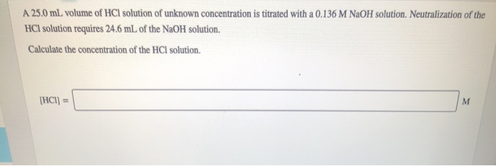 Solved A 25.0 mL volume of HCl solution of unknown | Chegg.com