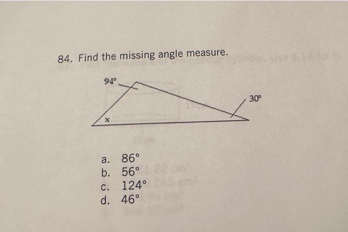 Solved 84. Find the missing angle measure. a. 86∘ b. 56∘ c. | Chegg.com