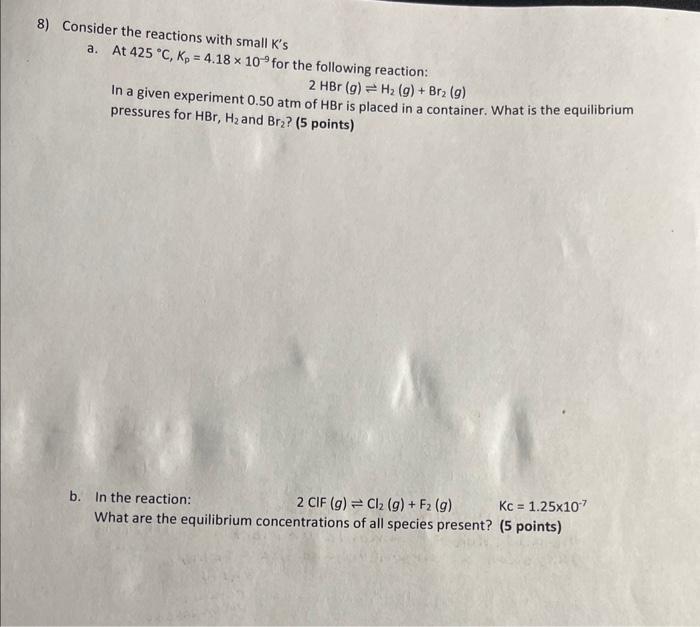 Solved 8) Consider the reactions with small K's a. At | Chegg.com