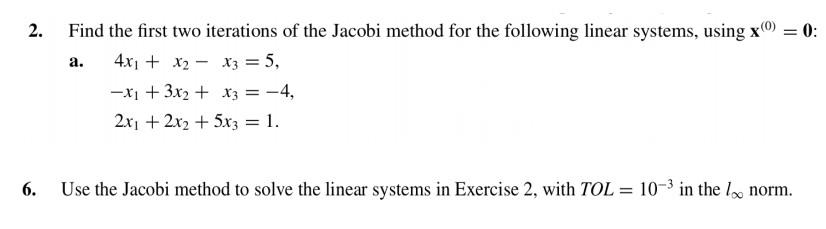 Solved 2. Find the first two iterations of the Jacobi method | Chegg.com