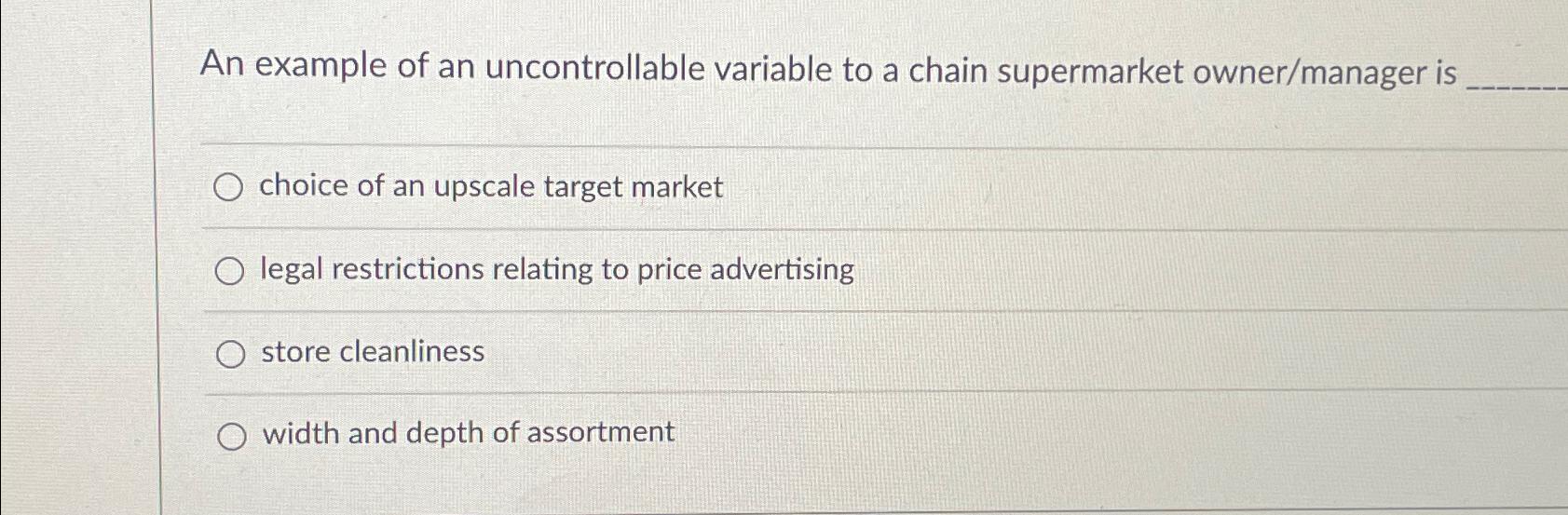 Solved An example of an uncontrollable variable to a chain | Chegg.com