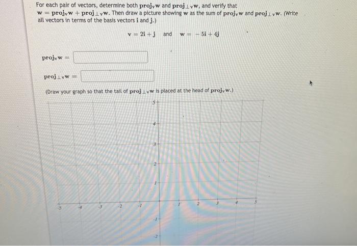 Solved For each pair of vectors, determine both projyw and | Chegg.com