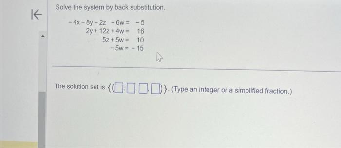 Solved Solve the system by back substitution. | Chegg.com