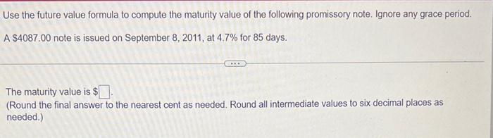 Solved Use the future value formula to compute the maturity | Chegg.com