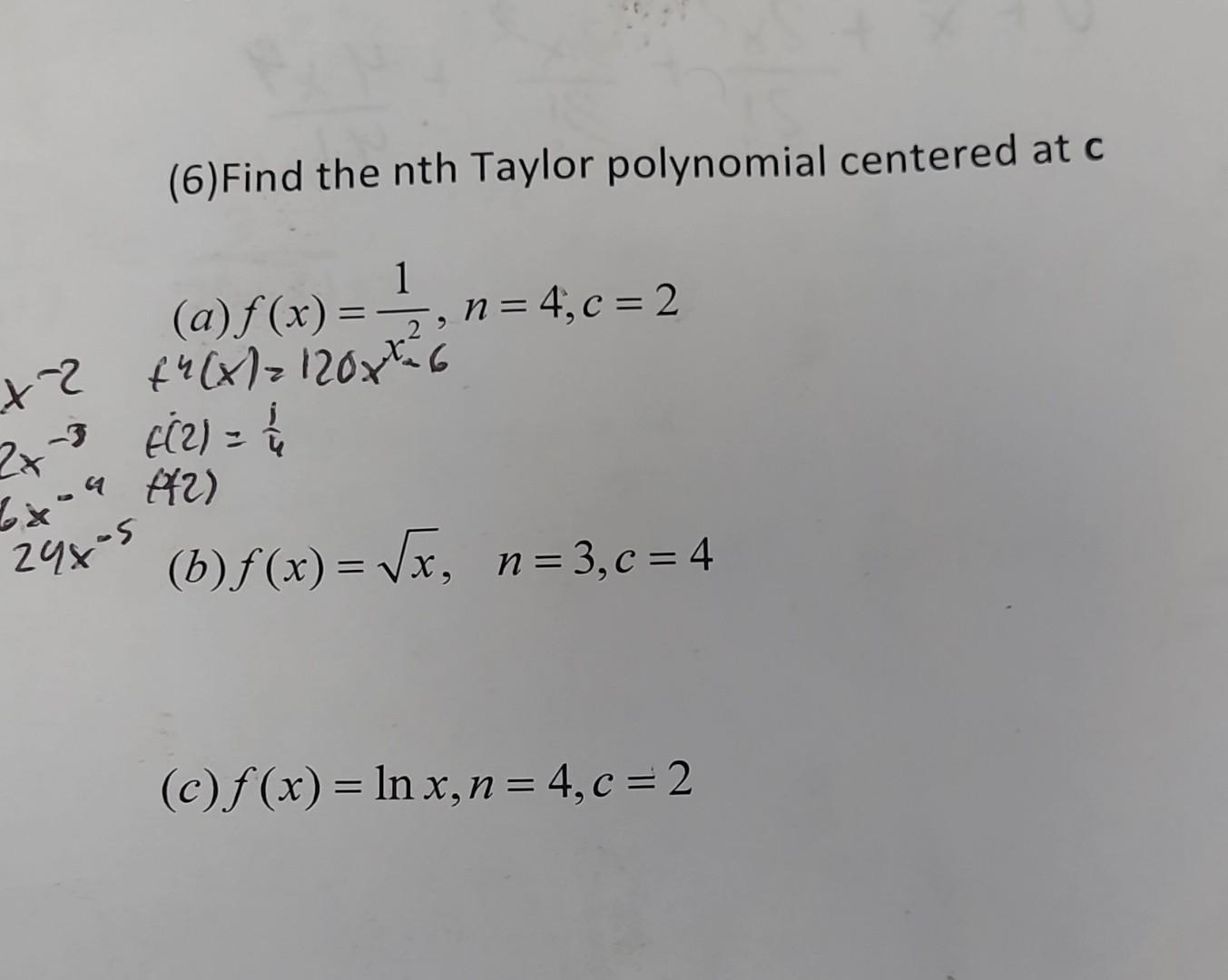Solved (6)Find the nth Taylor polynomial centered at c (a) | Chegg.com