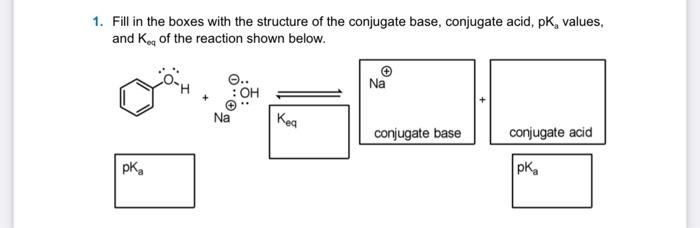 Solved Fill in the boxes with the structure of the conjugate | Chegg.com