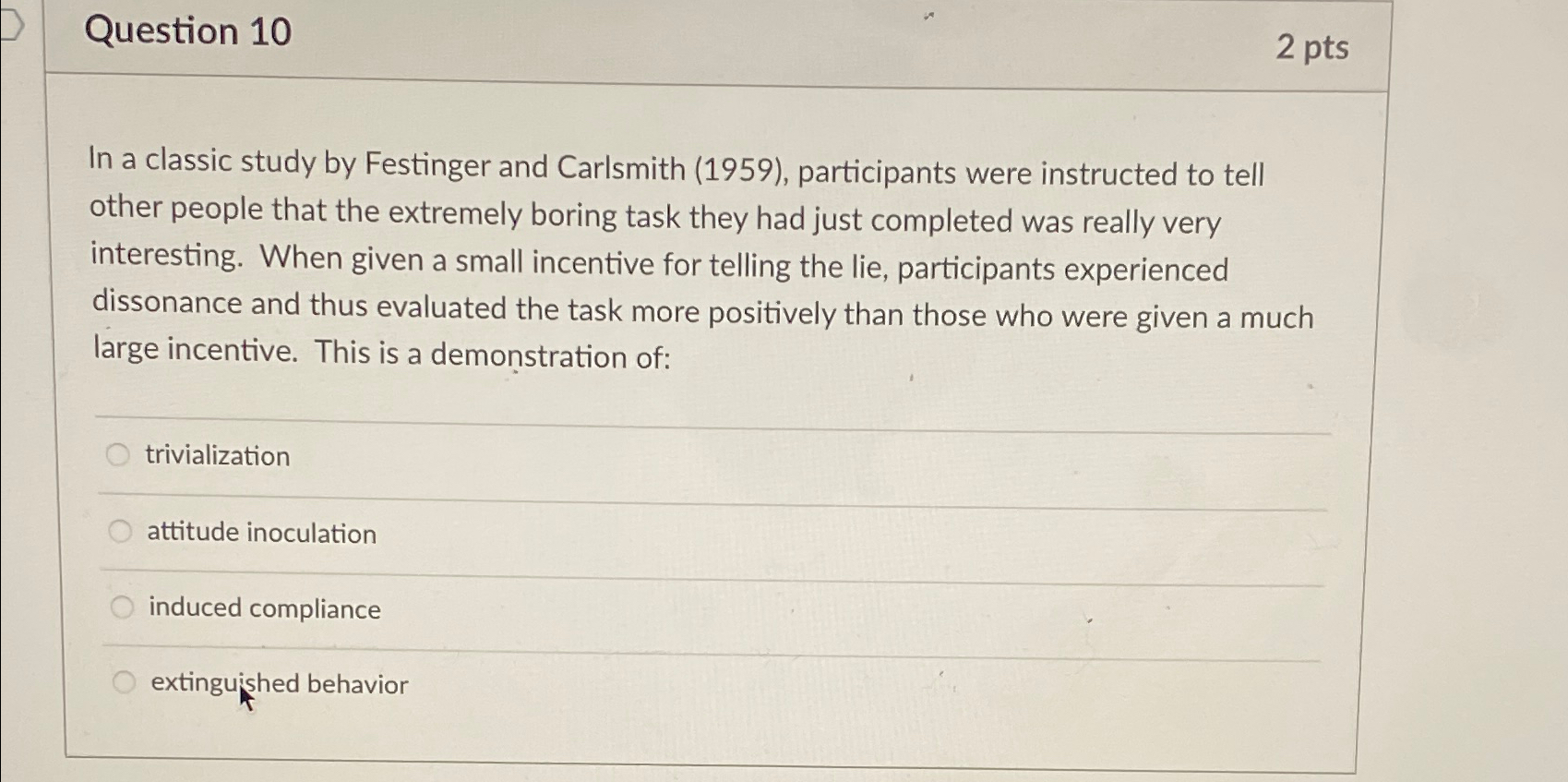 Solved Question 102 ﻿ptsIn a classic study by Festinger and | Chegg.com