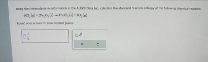 Solved Using the thermodynamic information in the ALEKS Data | Chegg.com