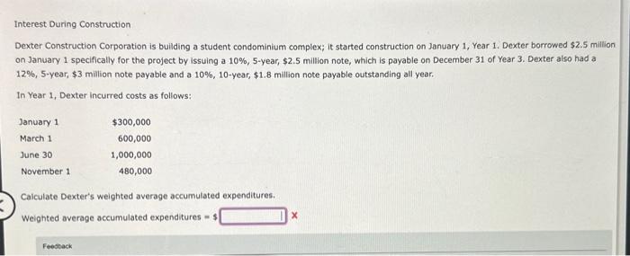 Solved Interest During Construction Dexter Construction | Chegg.com