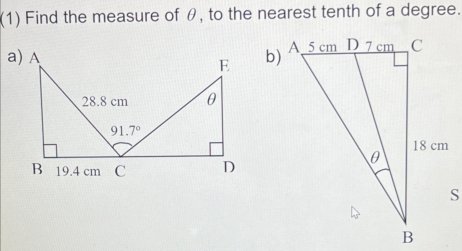 Solved (1) ﻿Find the measure of θ, ﻿to the nearest tenth of | Chegg.com
