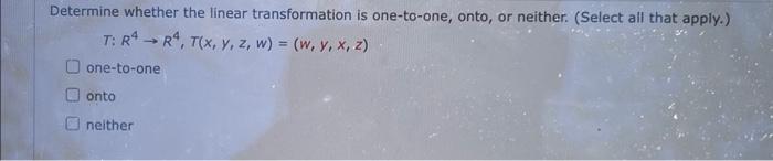 Solved Determine whether the linear transformation is | Chegg.com