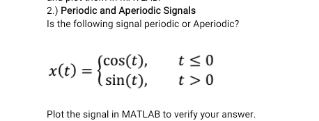 Solved 2.) Periodic and Aperiodic Signals Is the following | Chegg.com