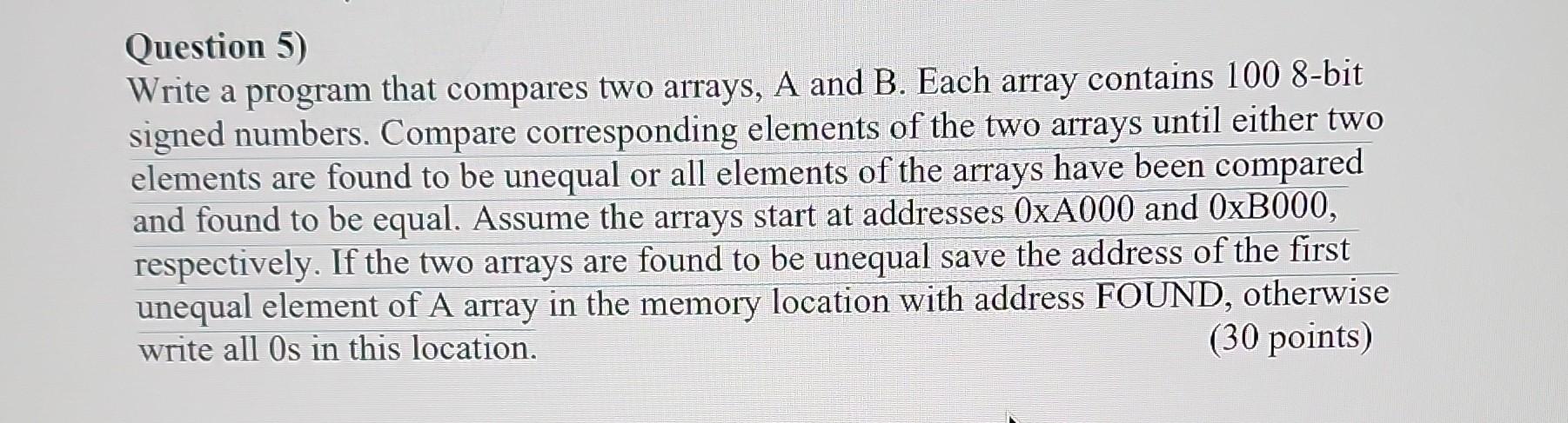 Solved Question 5 Write A Program That Compares Two Arrays