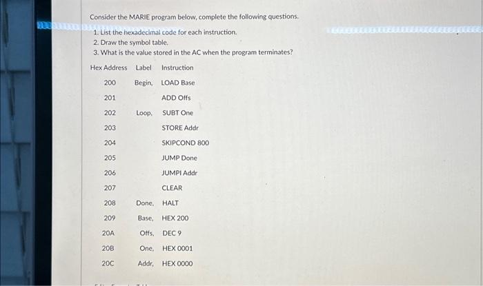 Solved Consider the MARIE program below, complete the | Chegg.com Solved Consider the MARIE program below, complete the | Chegg.com