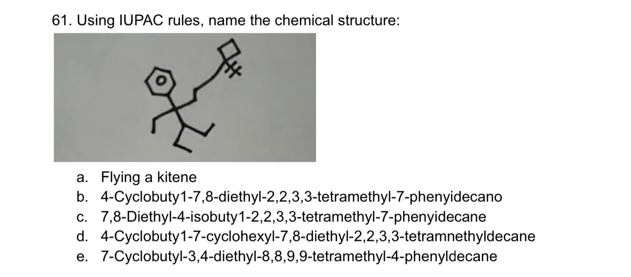 Solved Using IUPAC rules, name the chemical structure:a. | Chegg.com