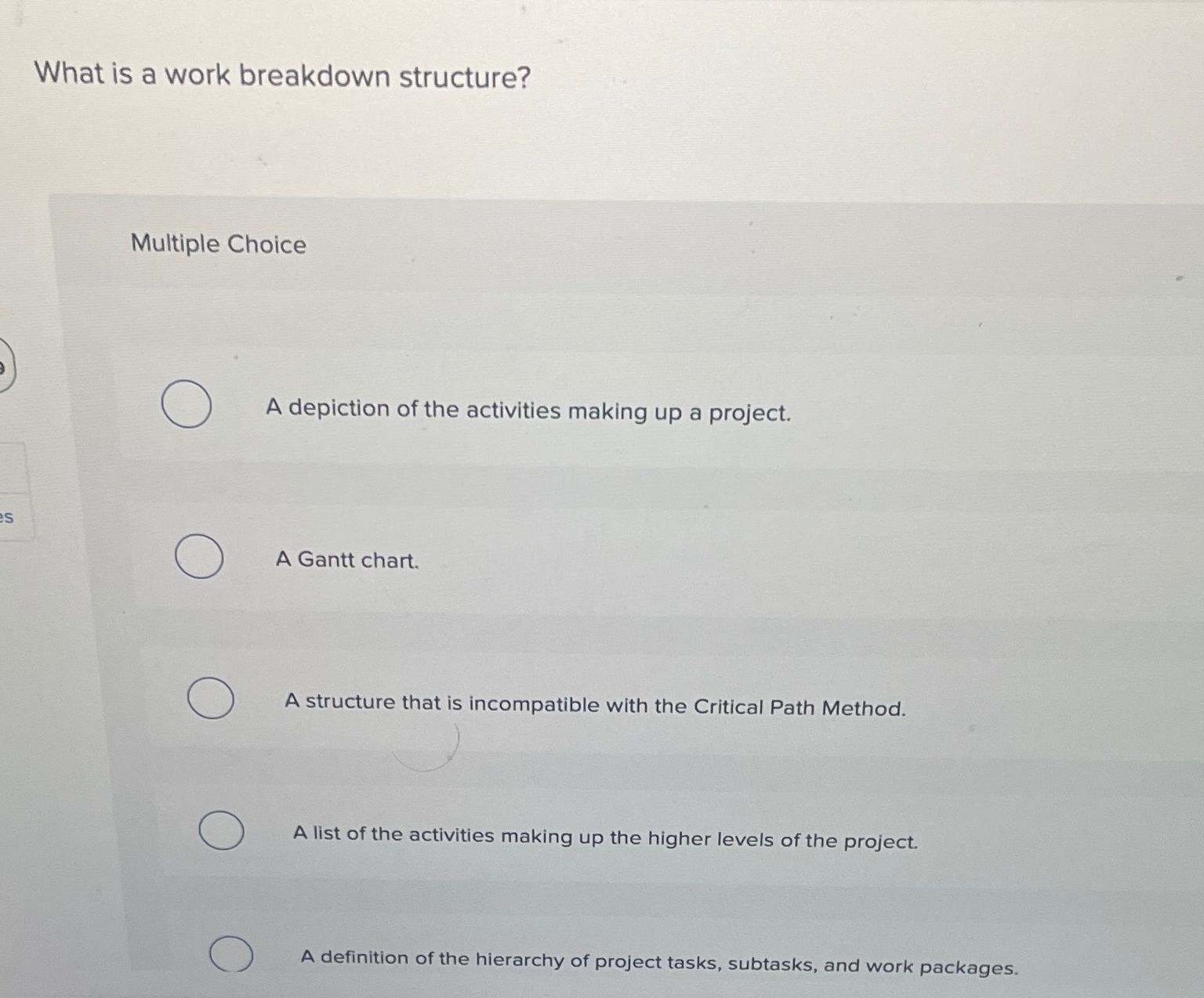 What is a work breakdown structure?Multiple ChoiceA | Chegg.com
