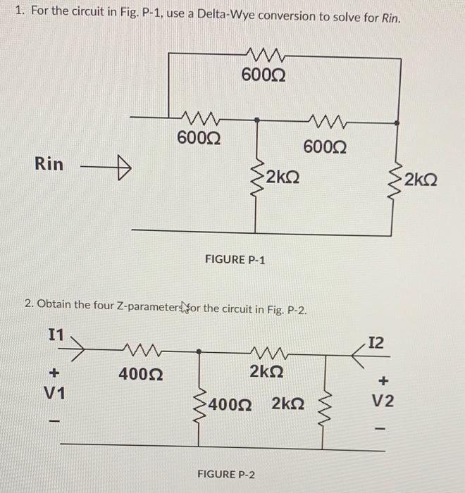 Solved 1. For the circuit in Fig. P-1, use a Delta-Wye | Chegg.com