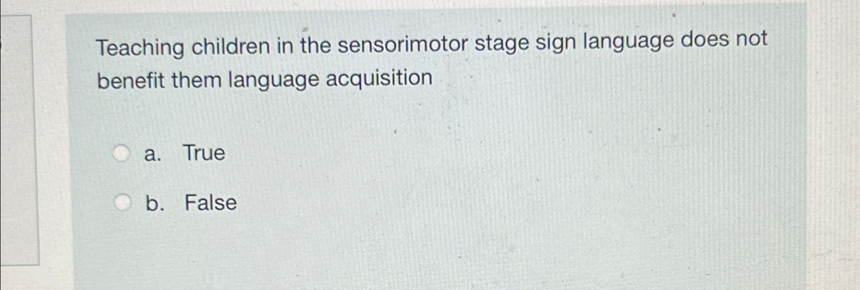 Solved Teaching children in the sensorimotor stage sign | Chegg.com