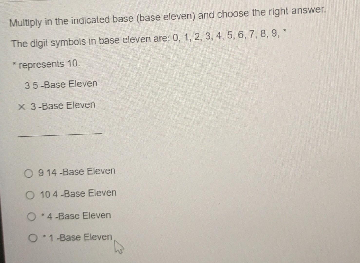 Solved Multiply in the indicated base (base eleven) and | Chegg.com