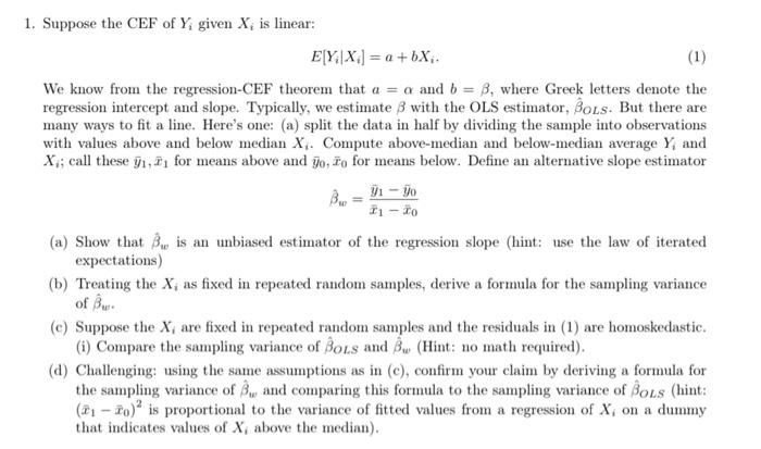 Solved 1. Suppose the CEF of Yi given Xi is linear: | Chegg.com