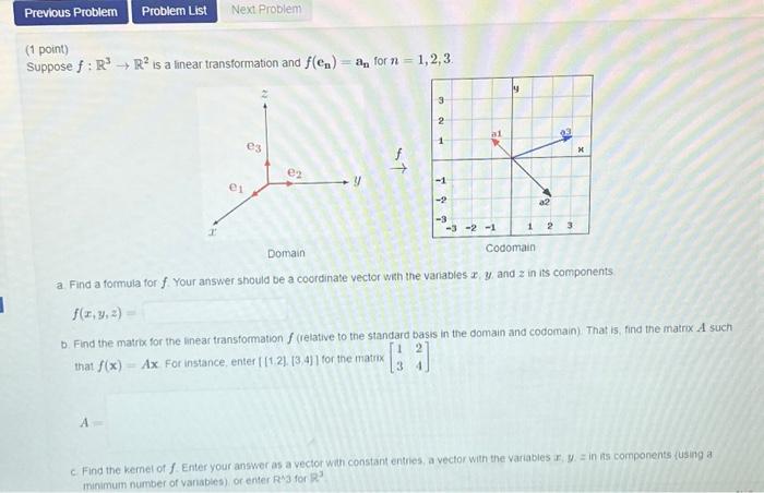 Solved (1 point) Suppose f:R3→R2 is a linear transformation | Chegg.com Solved (1 point) Suppose f:R3→R2 is a linear transformation | Chegg.com