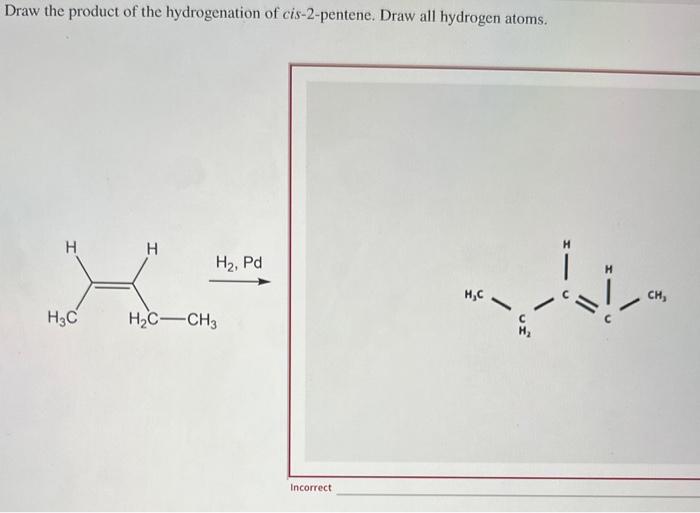 Solved Draw the product of the hydrogenation of | Chegg.com