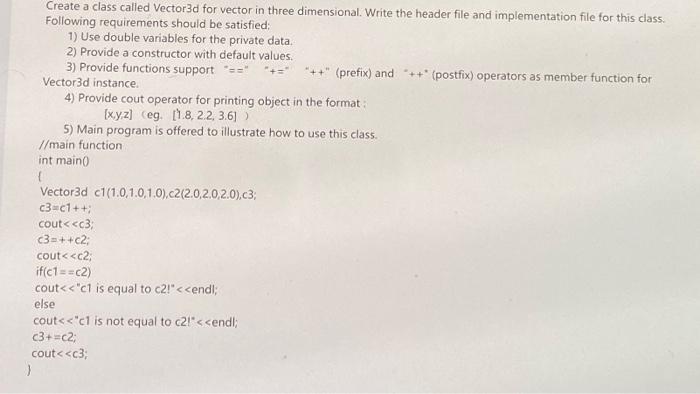 Solved } Create a class called Vector3d for vector in three | Chegg.com