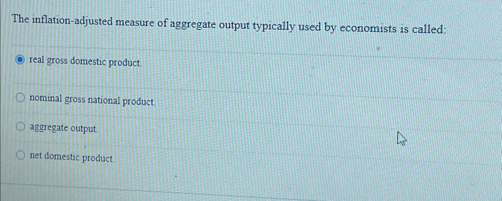 Solved The Inflation Adjusted Measure Of Aggregate Output