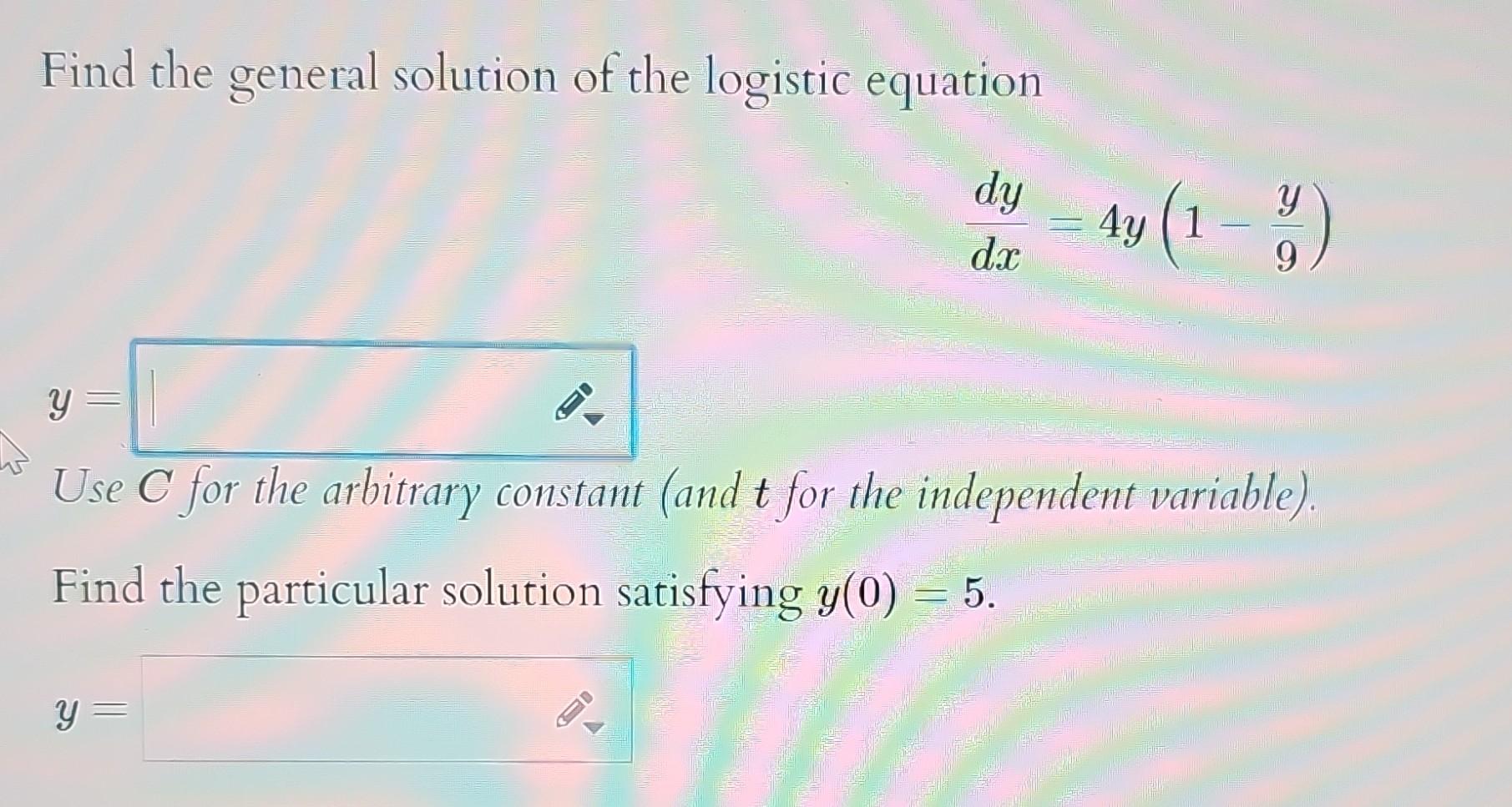 Solved Find the general solution of the logistic equation | Chegg.com