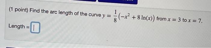 Solved (1 point) Find the arc length of the curve | Chegg.com