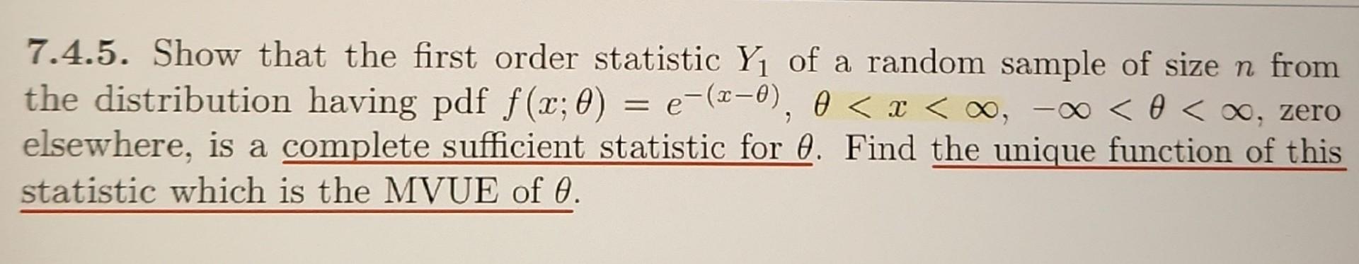 Solved 7 4 5 Show That The First Order Statistic Y1 Of A