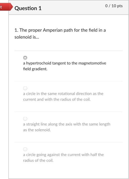 Solved t Question 1 0 / 10 pts 1. The proper Amperian path | Chegg.com