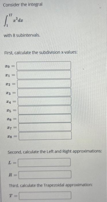 Solved Consider the integral ∫117x2dx with 8 subintervals. | Chegg.com