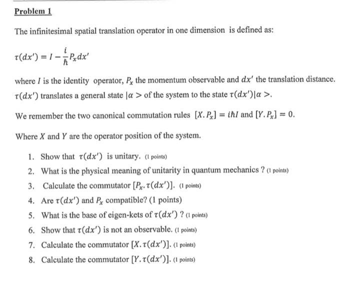 Solved The infinitesimal spatial translation operator in one | Chegg.com