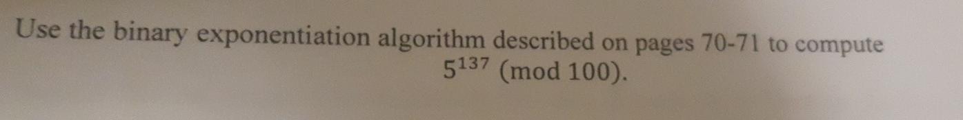 Solved Use The Binary Exponentiation Algorithm Described On 9494