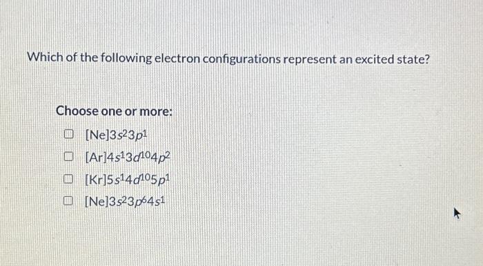 Solved Which of the following electron configurations | Chegg.com