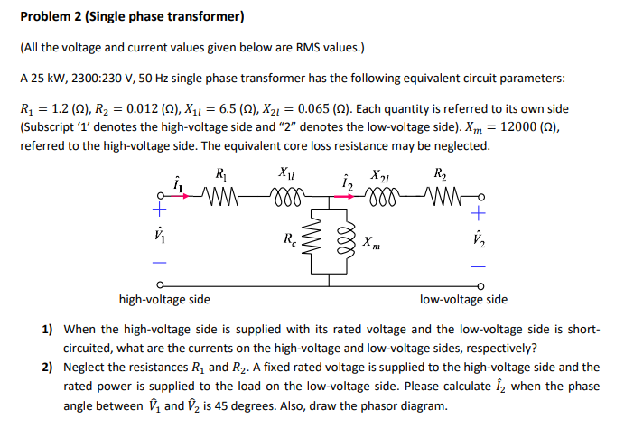 Solved Problem 2 (Single phase transformer)(All the voltage | Chegg.com