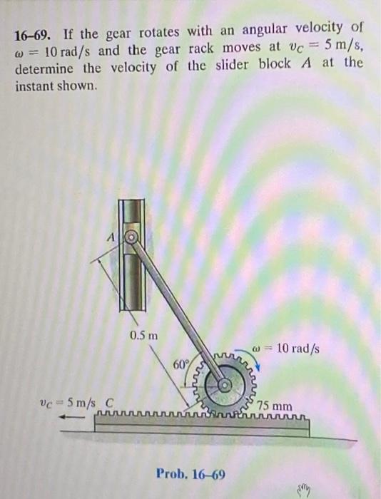 Solved 16-69. If the gear rotates with an angular velocity | Chegg.com
