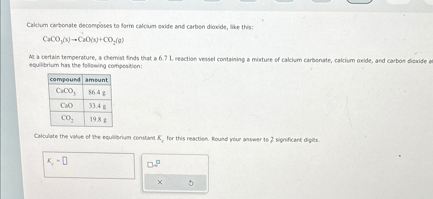 Solved Calcium carbonate decomposes to form calcium oxide | Chegg.com