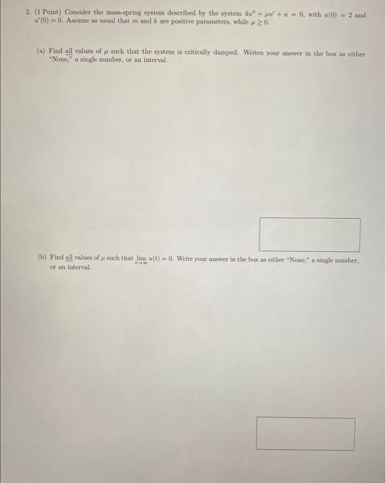 Solved 2. (1 Point) Consider the massespring system | Chegg.com