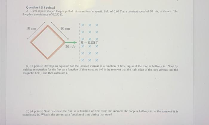 Solved Question 4 [18 points] A 10 cm souare shaped loop is | Chegg.com